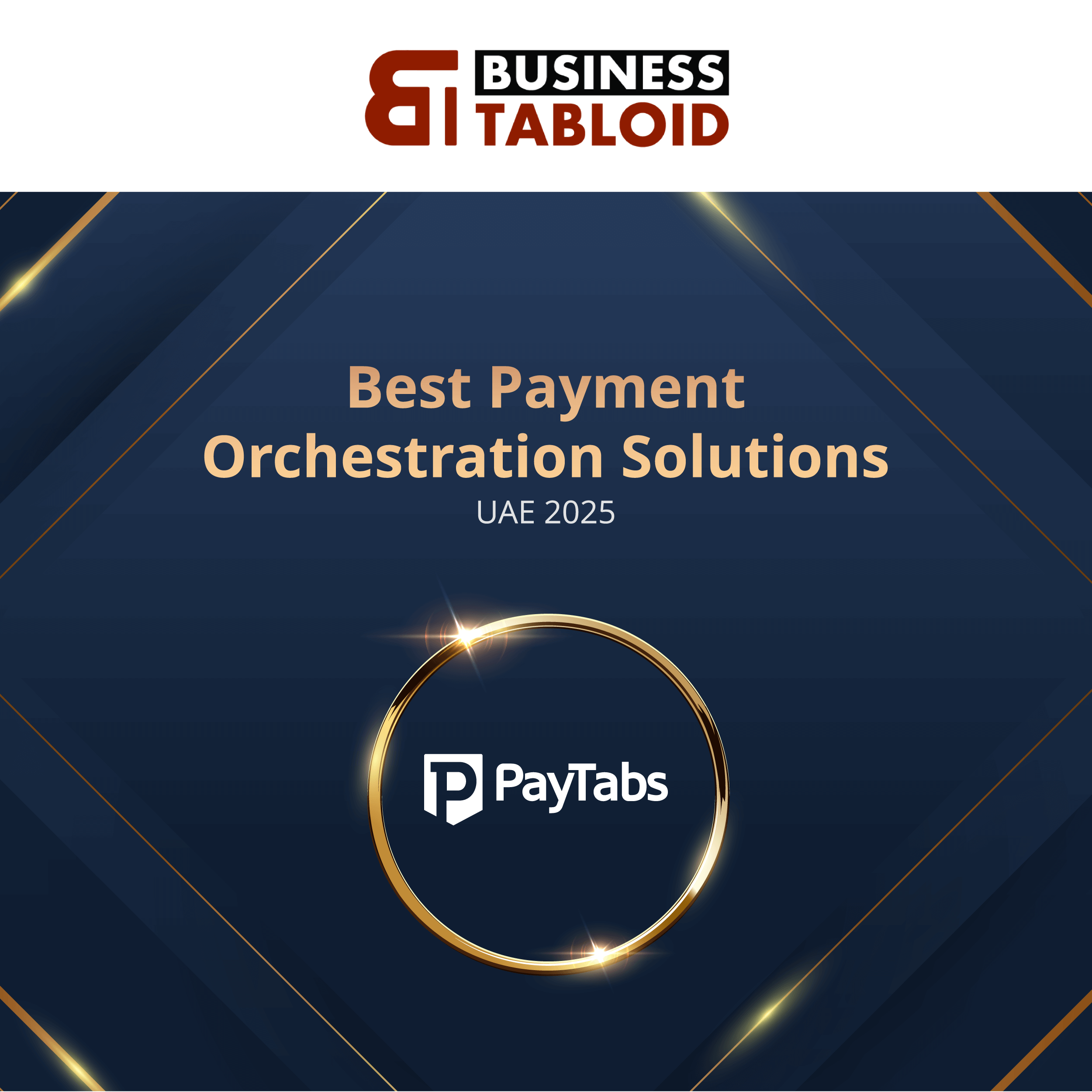 Awarded Best Payment Orchestration Solutions UAE by BT Magazine - PayTabs